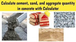 Calculate Cement, Sand, And Aggregate Quantity In Concrete
