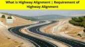 What Is Highway Alignment | Requirement Of Highway Alignment